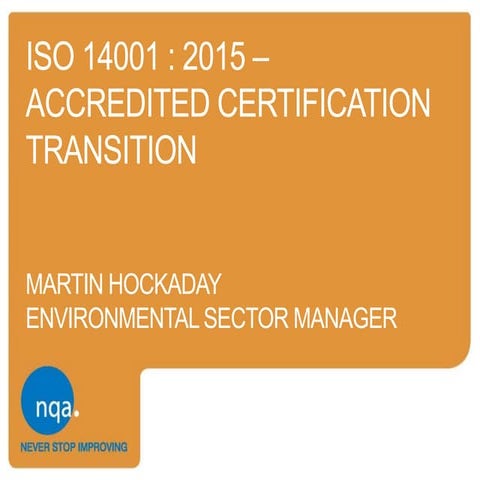 NQA ISO 14001:2015 – Accredited Certification Transition Webinar Slides ...