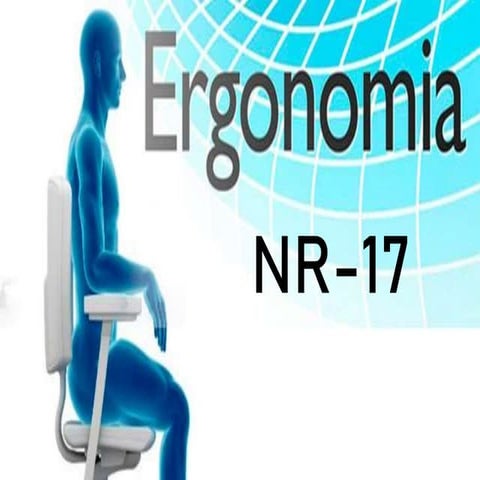 Norma Regulamentadora 17 - Ergonomia (Treinamento referente à ergonomia - NR 17 | PPTX