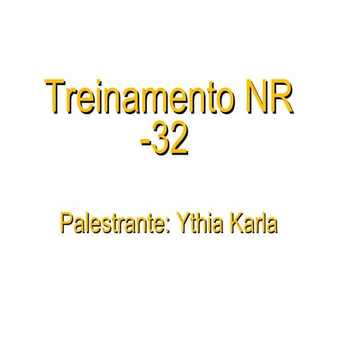 Nr 32 treinamento básico | PPT