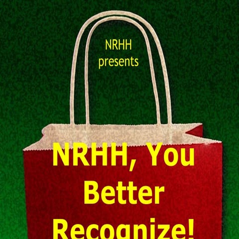 NRHH, You Better Recognize! | PPT