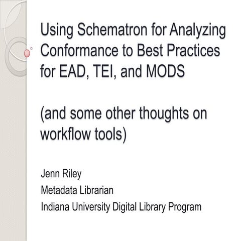 Using Schematron for Analyzing Conformance to Best Practices for EAD ...