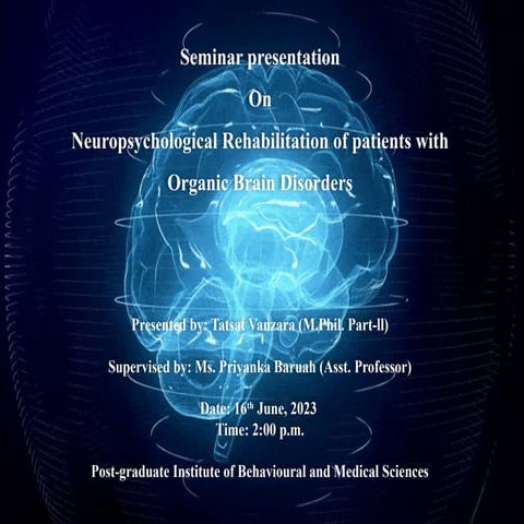 Neuropsychological Rehabilitation of Organic Brain Disorders | PPTX