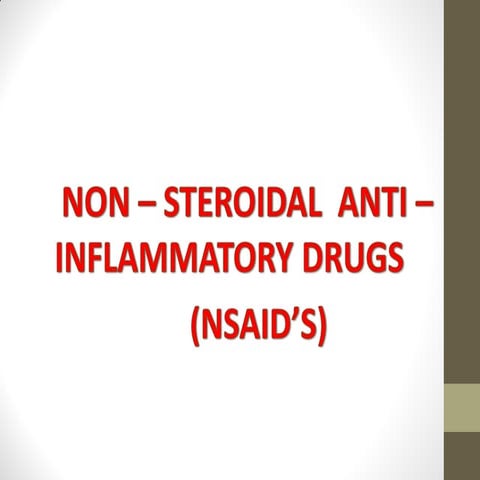 NON STEROIDAL ANTI INFLAMMTORY DRUGS ( NSAID'S) | PDF