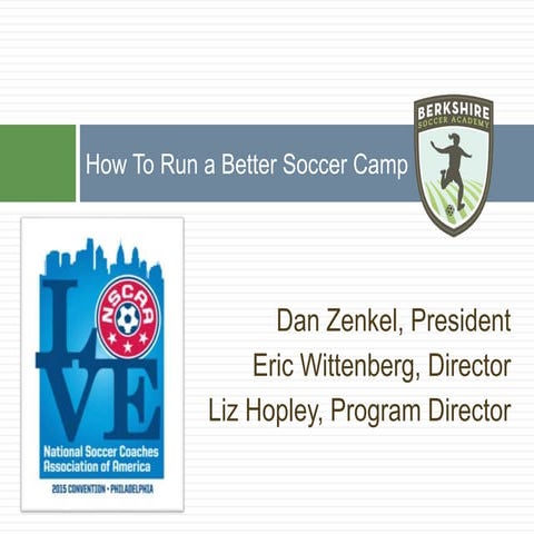 How to Run a Better Soccer Camp - NSCAA 2015 | PPTX