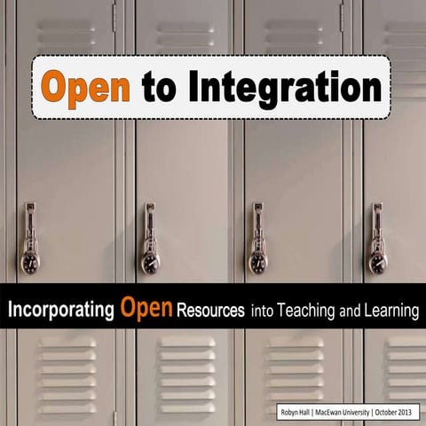 Open to Integration: Incorporating Open Resources into Teaching and ...