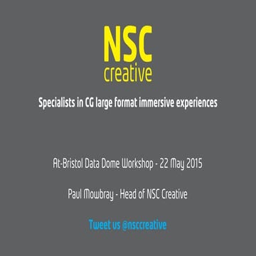 @Bristol Data Dome workshop - NSC Creative | PPT