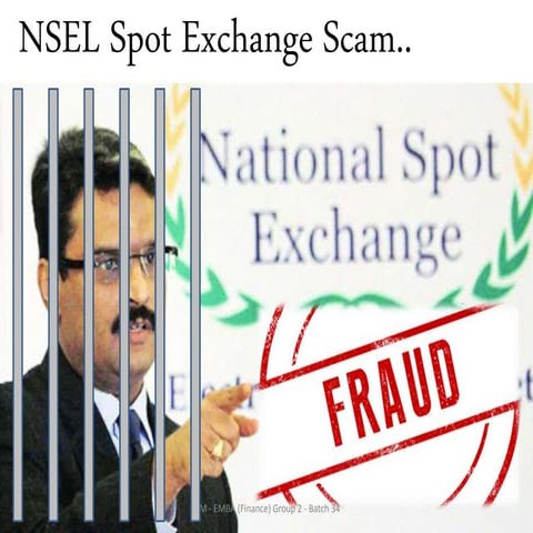 NSEL Spot Exchange Scam | PPTX