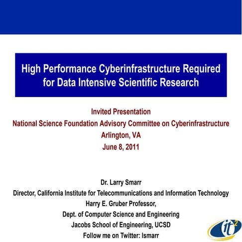 High Performance Cyberinfrastructure Required for Data Intensive ...