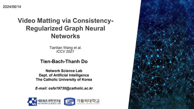 Ns Labseminar240614 Video Matting Via Consistency Regularized Graph Neural Networkspptx
