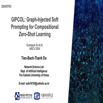 [NS][Lab_Seminar_240703]GIPCOL: Graph-Injected Soft Prompting for Compositional Zero-Shot ...