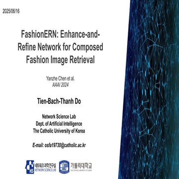 [NS][Lab_Seminar_250616]FashionERN: Enhance-and-Refine Network for Composed Fashion Image ...