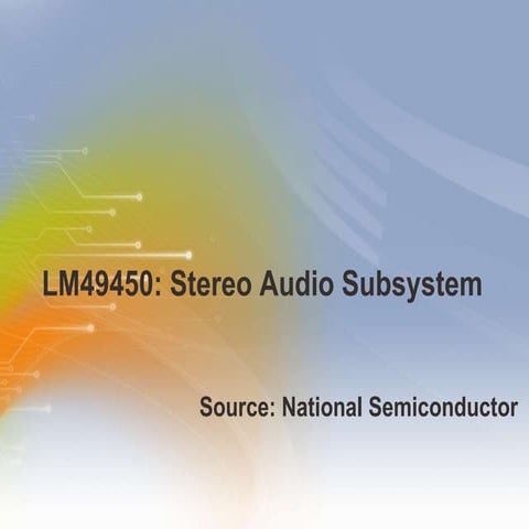 LM49450: Stereo Audio Subsystem | PPT