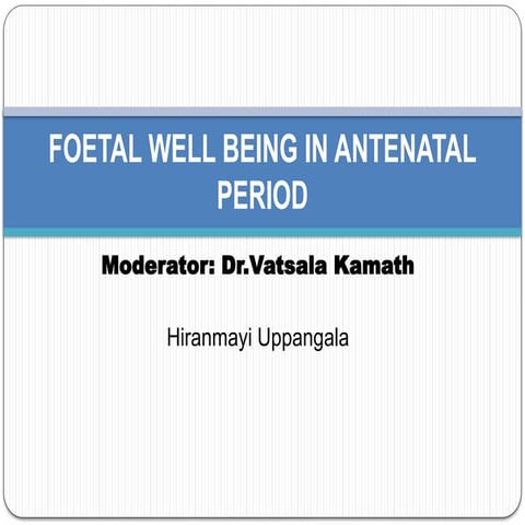 Fetal well being antenatal period presentation.pptx