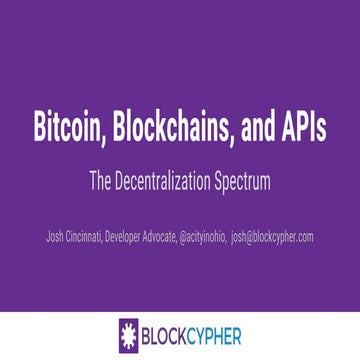 Bitcoin, Blockchains and APIs: The Decentralization Spectrum - Josh ...