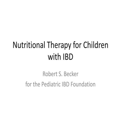 Nutritional Therapy for Children with IBD | PPTX | Digestive Disorders | Diseases and Conditions