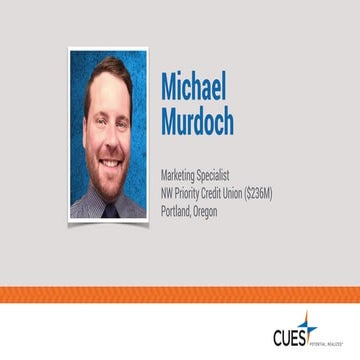 Michael Murdoch 2016 CUES Next Top Credit Union Exec Presentation | PDF