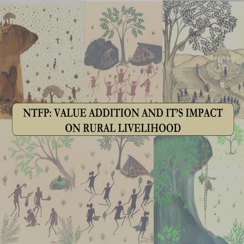NTFP: VALUE ADDITION AND IT’S IMPACT ON RURAL LIVELIHOOD | PPT