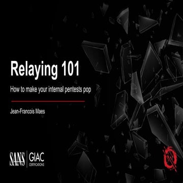 NTLM Relaying 101 - How to make your internal pentests pop | PDF