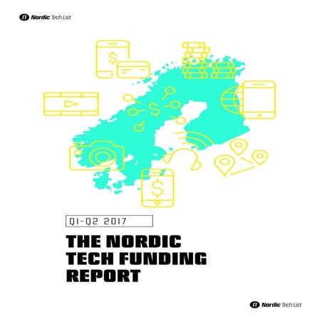 The Nordic Tech Funding Report Q1-Q2 2017 | PDF