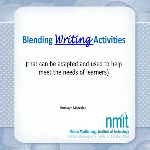 NTLT 2012 - Blended writing activities that can be adapted and used to ...