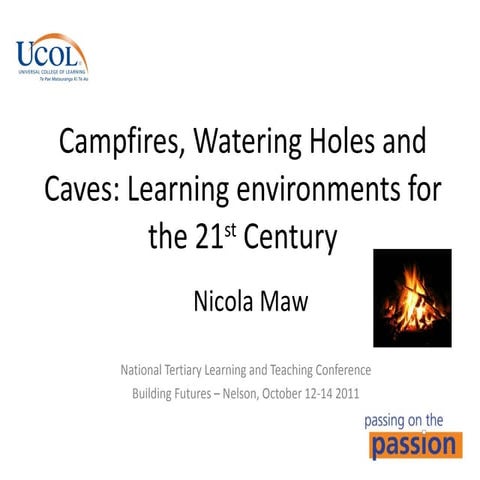 NTLTC 2011 Campfires, Watering holes and caves | PPT