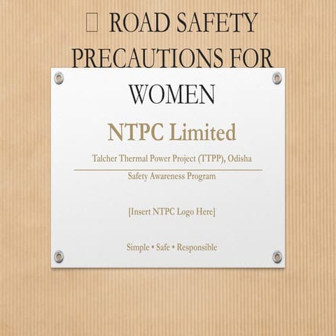 NTPC_TTPP_Talcher_Road_Safety_Precautions_for_Women.pptx