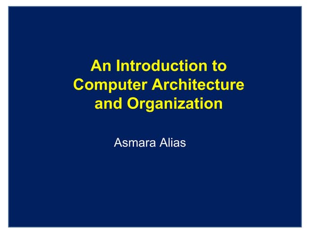 Overview of Computer Architecture and Organization