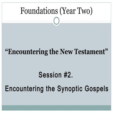 NT Session 2 Synoptic Gospels | PPT