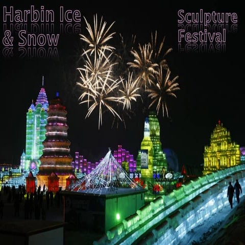 Harbin Ice And Snow Sculpture Festival | PPS | Winter Olympic Sports ...
