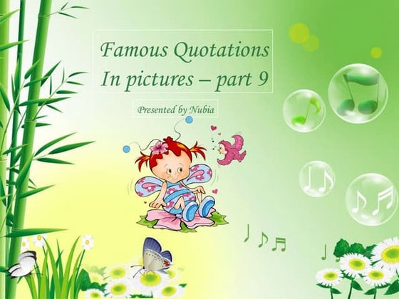 Nubia Quotes Famous Quotes In Pictures PPS Part05 | PPT