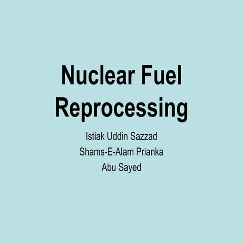 Nuclear fuel-reprocessing | PPT