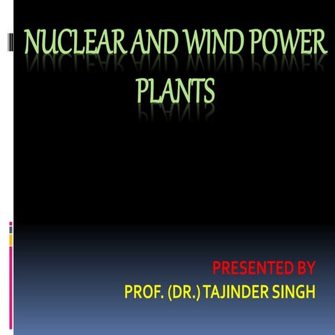 NUCLEAR AND WIND POWER PLANTS.pptx