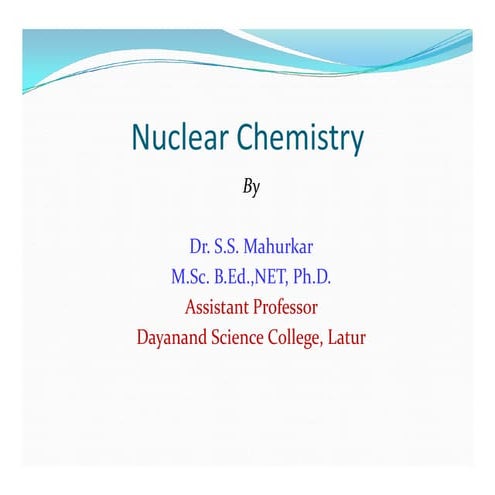 Nuclear chemistry msc 1 st sem bhaisdehi | PDF