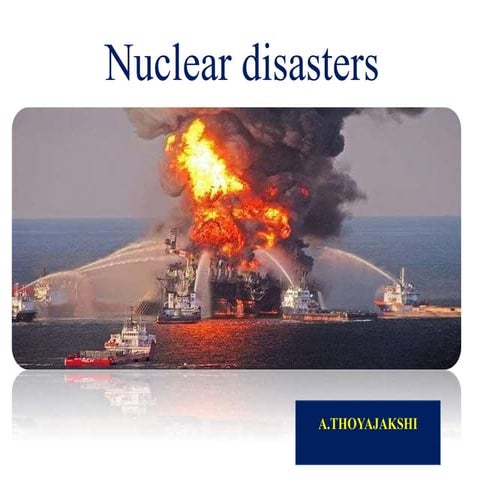 Nuclear disasters | PPTX