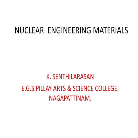 Nuclear engineering matreials | PPTX