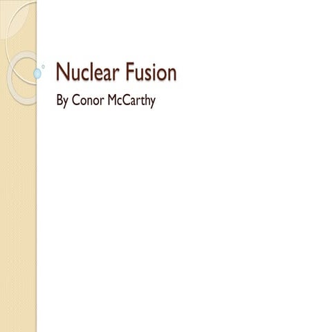 Nuclear Fusion by Conor | PPT