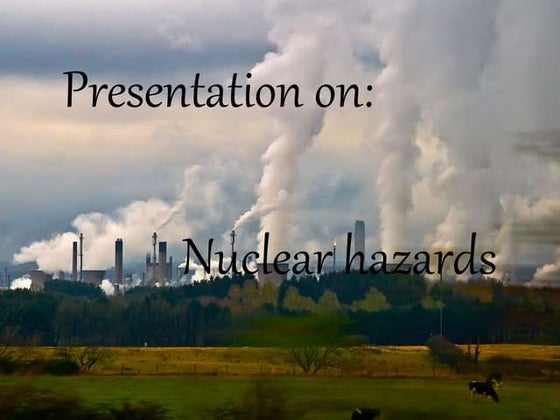 Nuclear hazards | PPT