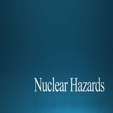Nuclear hazards | PPTX