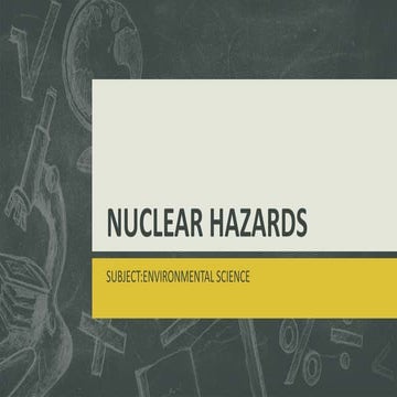 NUCLEAR HAZARDS.pptx