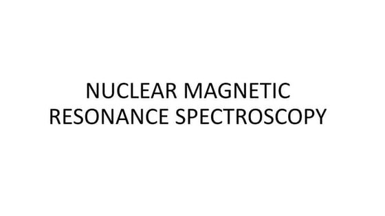 Nuclear magnetic resonance | PPT