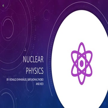Nuclear Physics (IGCSE 0625 Physics syllabus).pptx