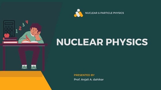 NUCLEAR MODELS AND NUCLEAR FORCES | PPTX