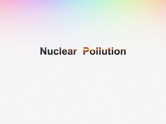 Nuclear Hazards | PPTX | Geology | Science