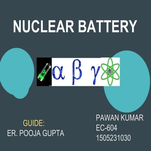 Nuclear battery | PPTX