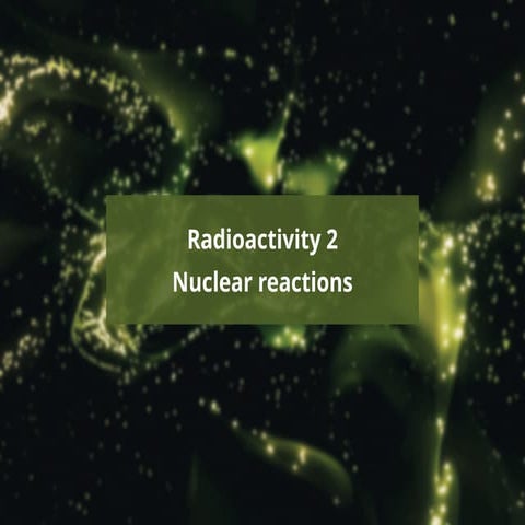GCSE Radioactivity PowerPoint Presentation | PPT