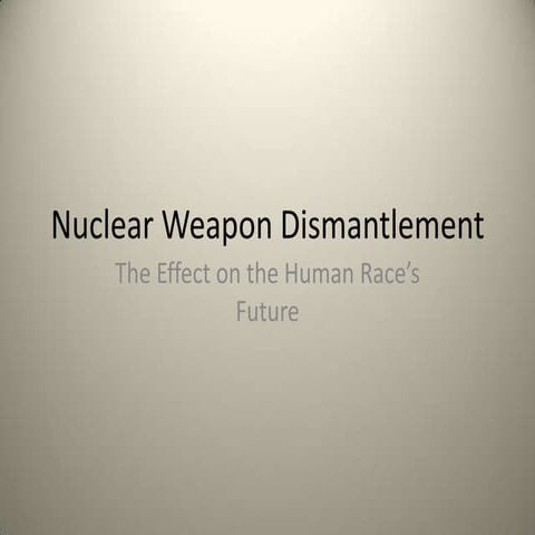 Nuclear weapon dismantlement | PPTX