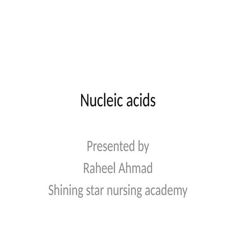 Nucleic acids for nursing student bsn.pptx