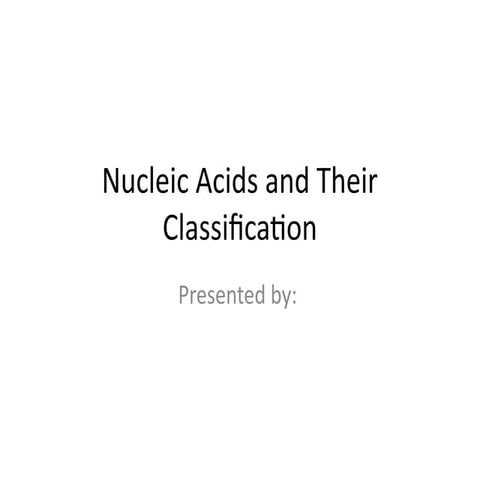 Nucleic_Acids_Classification DNAand RNA2 | PPTX