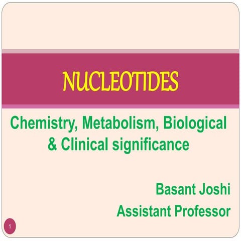Nucleotide chemistry & metabolism | PPTX