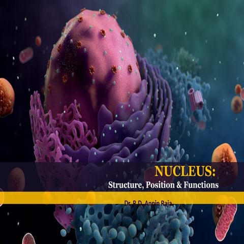 nucleus.pptx cell and cell biology,.... | PPT